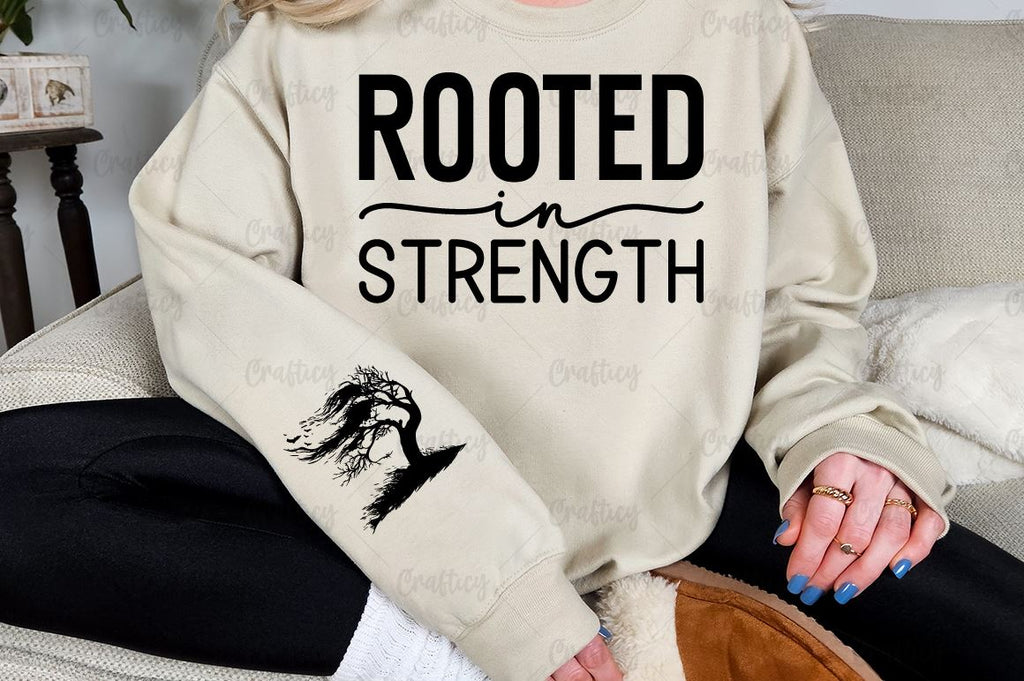 Rooted in strength Sleeve SVG Design - So Fontsy