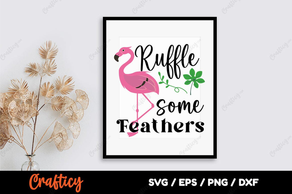 Ruffle Some Feathers SVG Design - So Fontsy