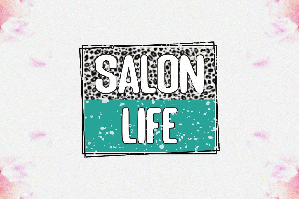 Salon Life Sublimation Design | Sublimation Transfer | Commercial Use ...