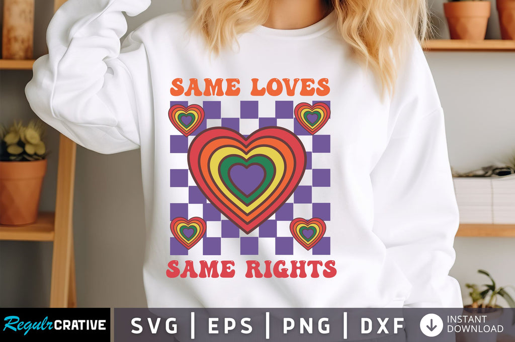 Same loves Same rights svg Design - So Fontsy