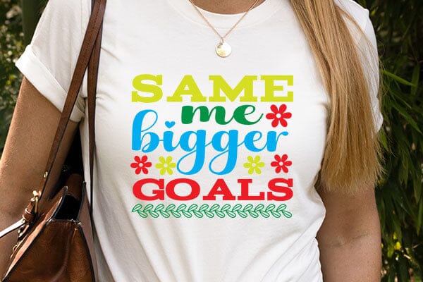 same me bigger goals - So Fontsy