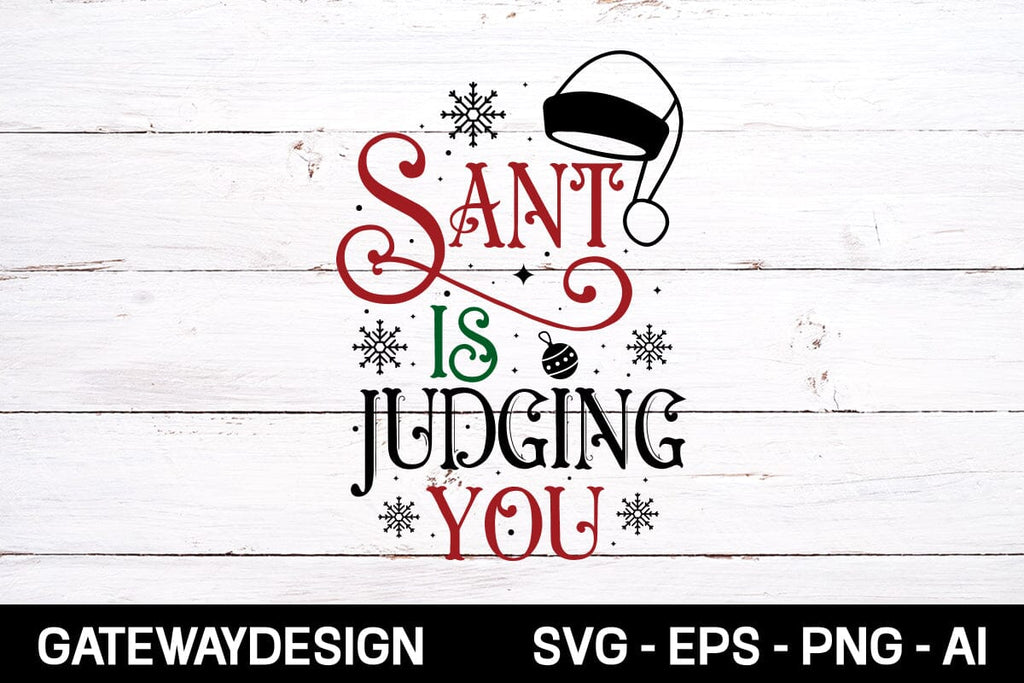 Santa Is Judging You svg design - So Fontsy