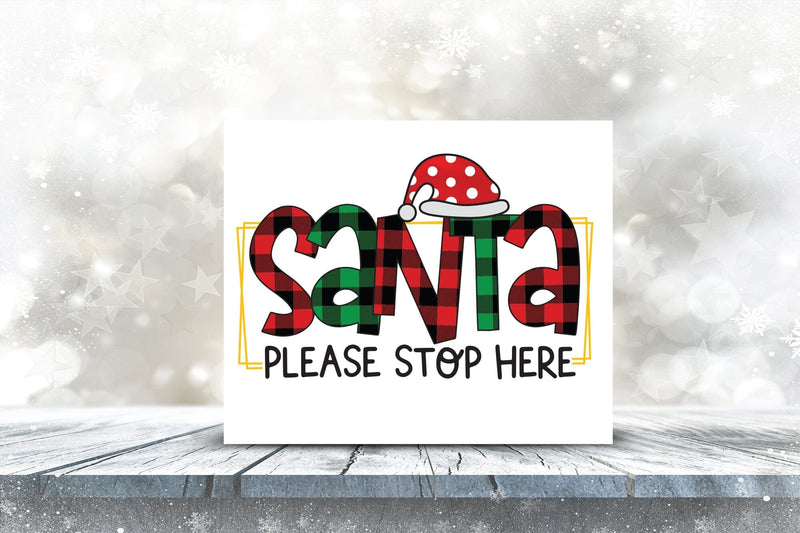 Santa Please Stop Here, Christmas PNG Sublimation - So Fontsy