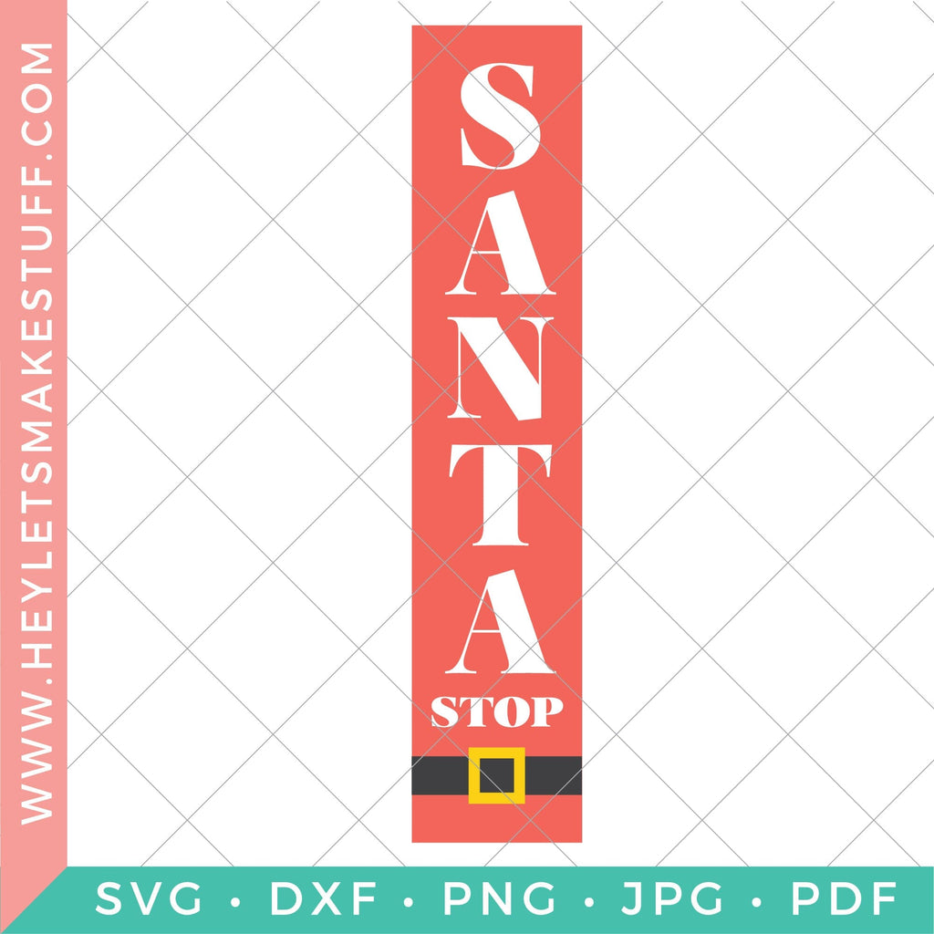 Santa Stop Vertical Christmas Sign - So Fontsy