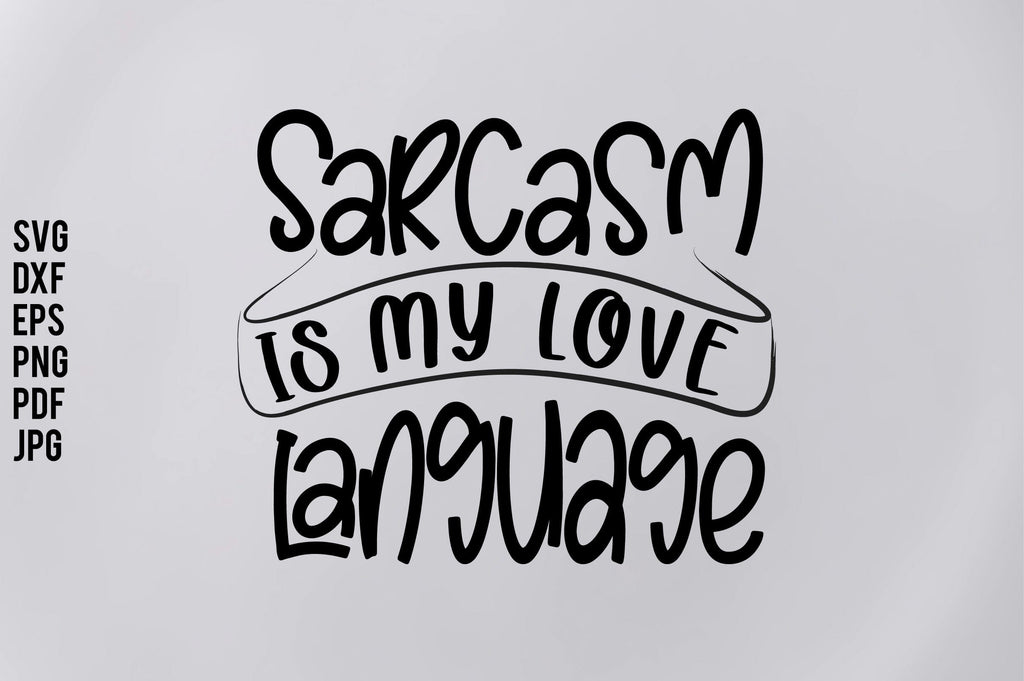Sarcasm Is My Love Language - So Fontsy