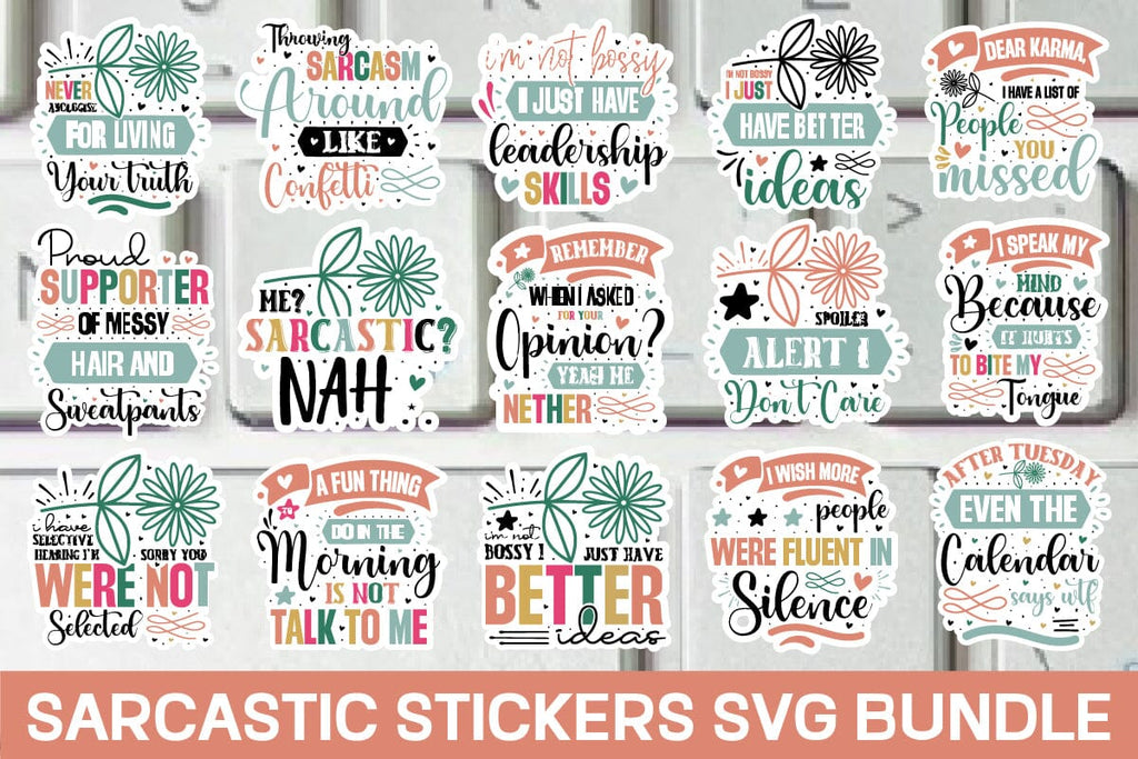 Sarcastic Stickers Svg Bundle / 20 designs,SVGs,Quotes and Sayings,Food ...