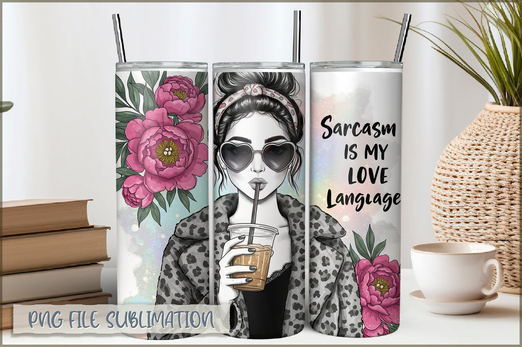 Sassy Girl Sarcastic 20 Oz Tumbler Wrap PNG - So Fontsy