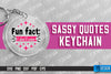 Sassy Keychain Design | Round Keychain Design | Sarcastic Quotes - So ...
