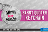 Sassy Keychain Design | Round Keychain Design | Sarcastic Quotes - So ...