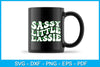 Sassy Little Lassie St Patrick's Day SVG PNG PDF Cut File - So Fontsy