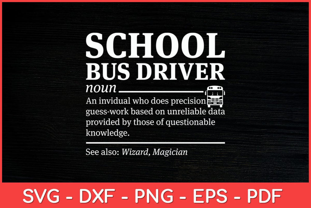 School Bus Driver Definition School Bus Driver Funny Svg Design - So Fontsy