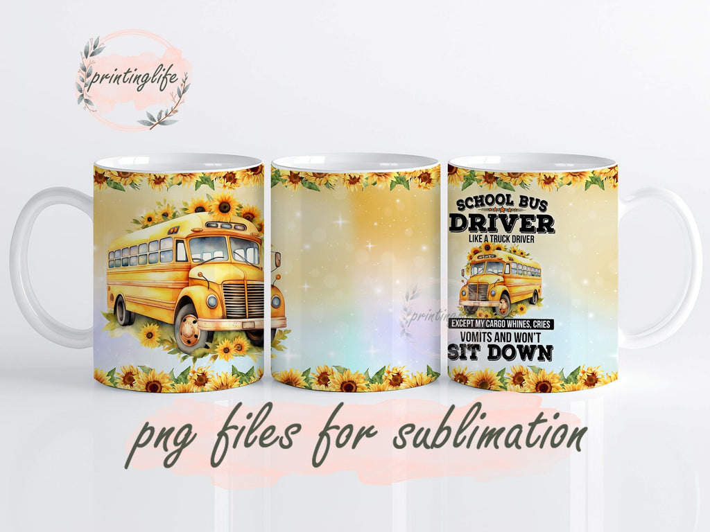 School Bus Driver Like A Trcuk Driver Mug Sublimation Design Digital ...