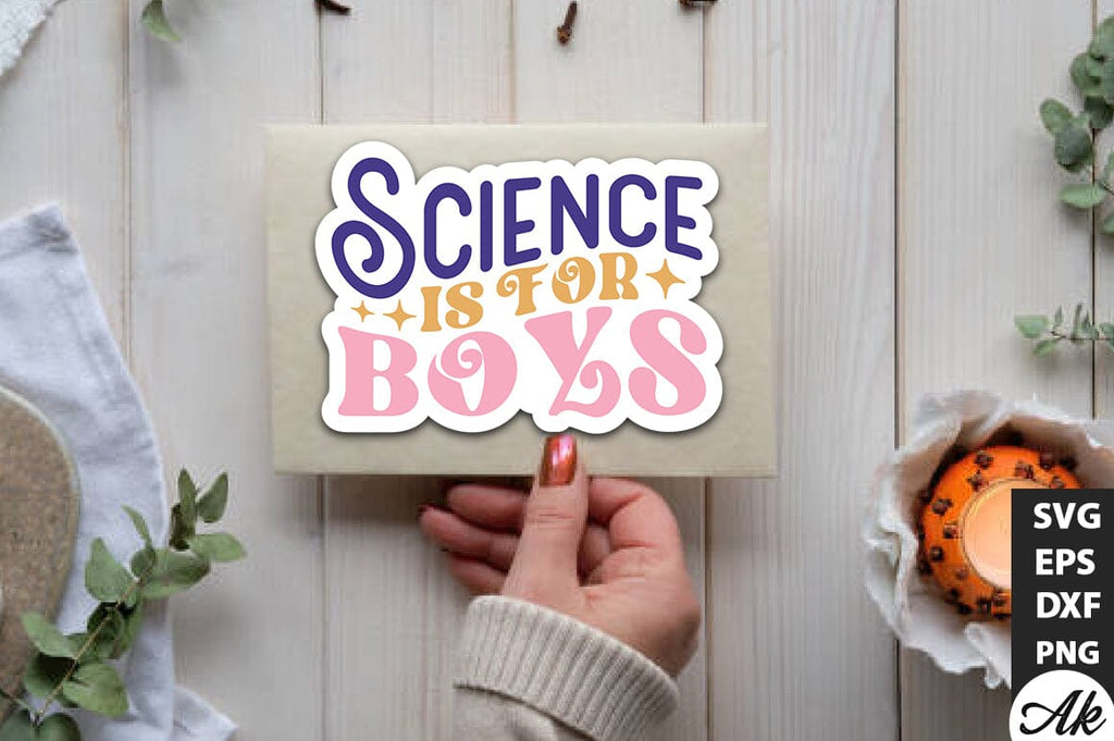 Science is for boys Stickers Design - So Fontsy