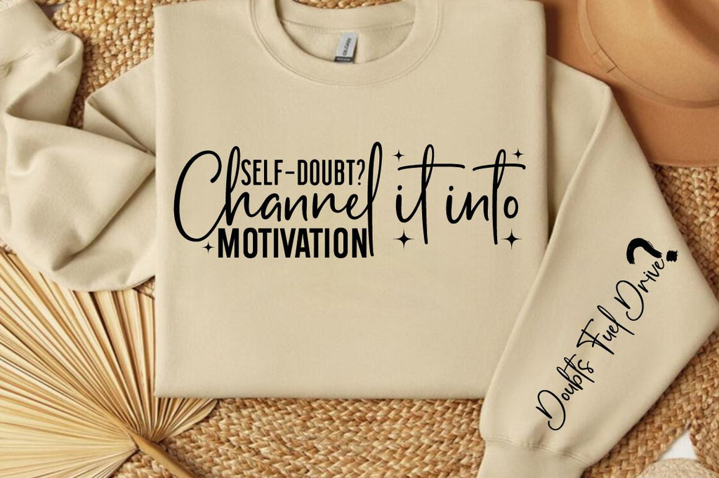 Self doubt Channel it into motivation Sleeve SVG Design - So Fontsy