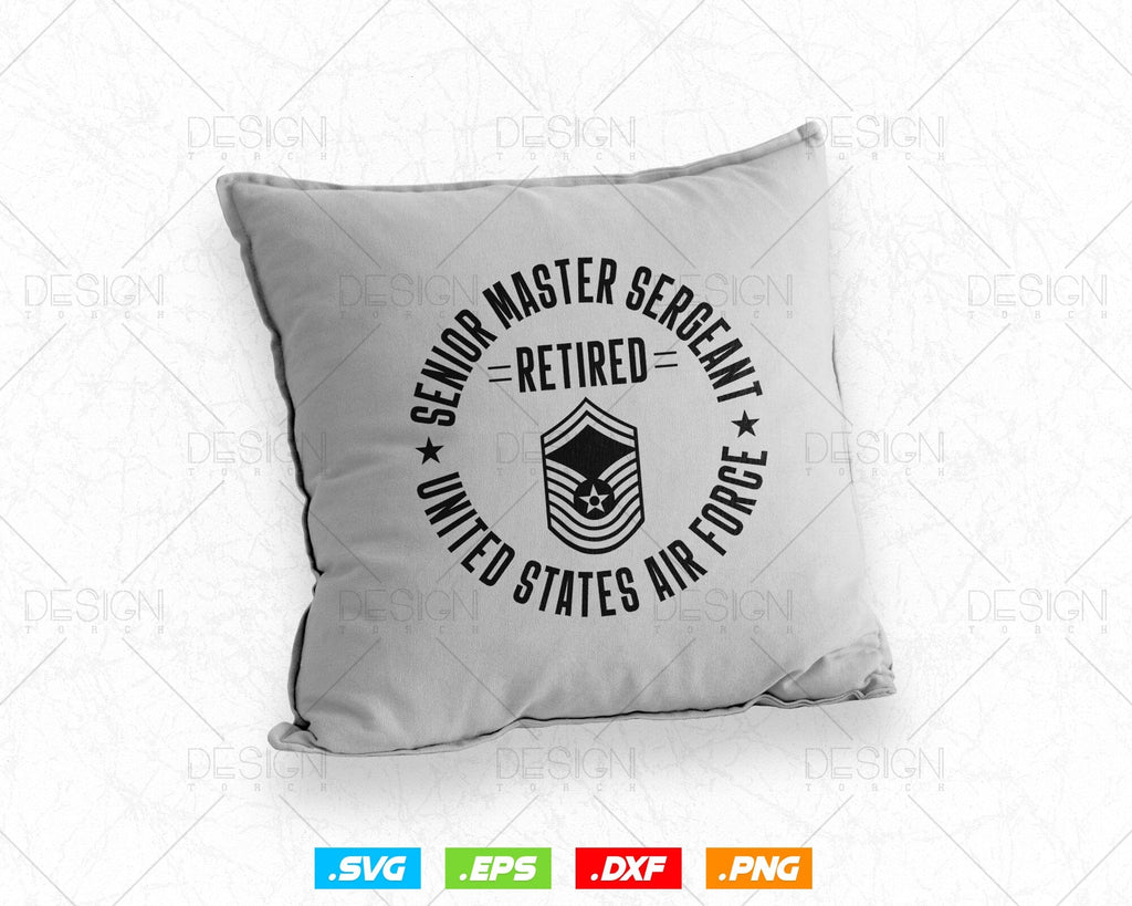 Senior Master Sergeant Retired Air Force Svg, Retirement Air Force Svg ...