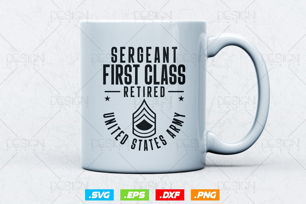 Sergeant First Class Retirement Svg Png, Army Svg, Fathers Day Svg ...