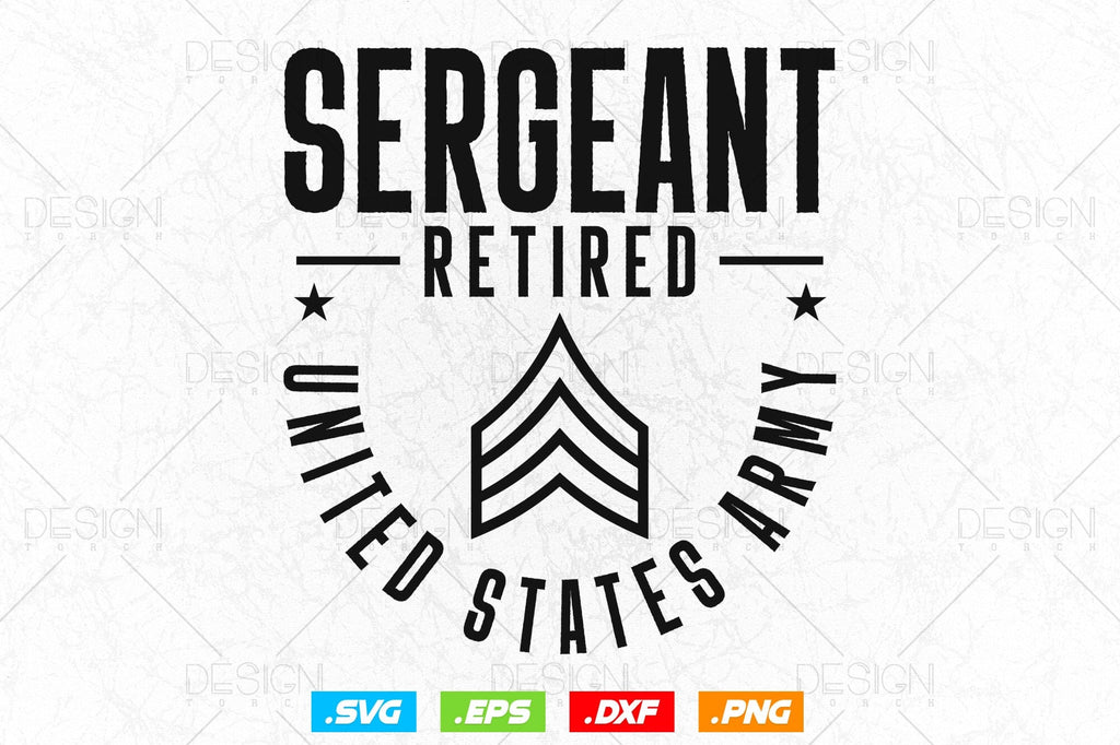 Sergeant Retirement Svg Png, Army Svg, Fathers Day Svg, Military Svg ...