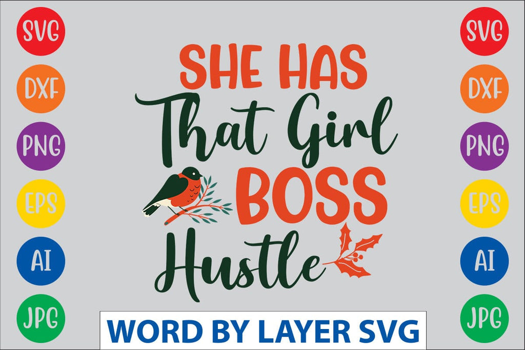 She Has That Girl Boss Hustle svg design - So Fontsy