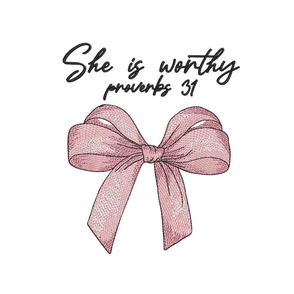 She is Worthy Proverbs 31 Embroidery Design, Bow Embroidery File, 3 ...