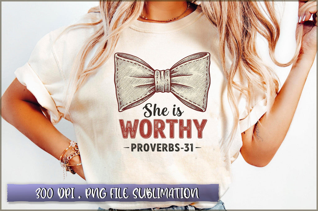 She is Worthy proverbs 31 Sublimation - So Fontsy