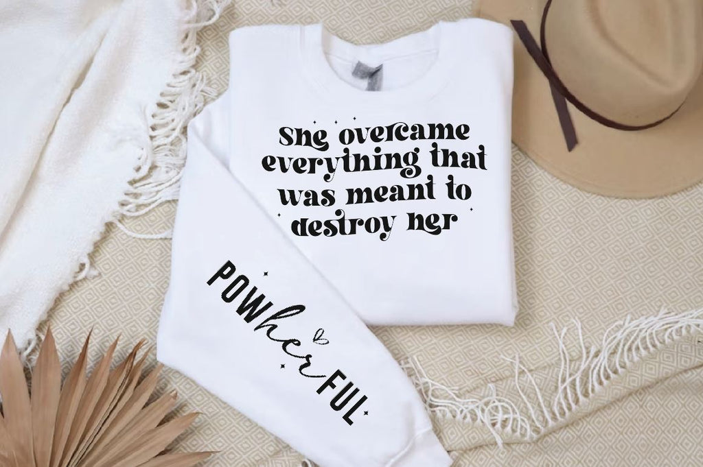 She overcame everything that was meant to destroy her Sleeve SVG Design ...