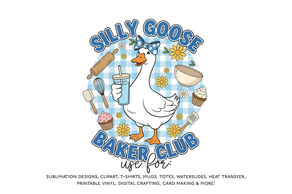 Silly Goose Baker Club Sublimation PNG - So Fontsy