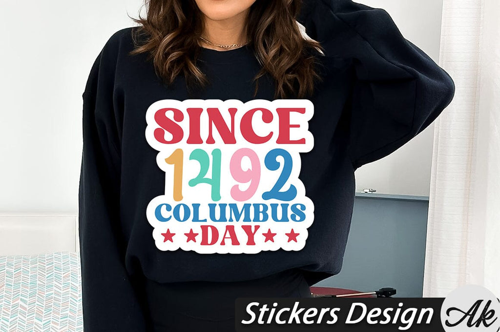 Since 1492 columbus Stickers Design - So Fontsy