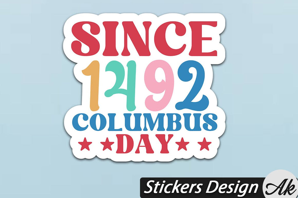 Since 1492 columbus Stickers Design - So Fontsy