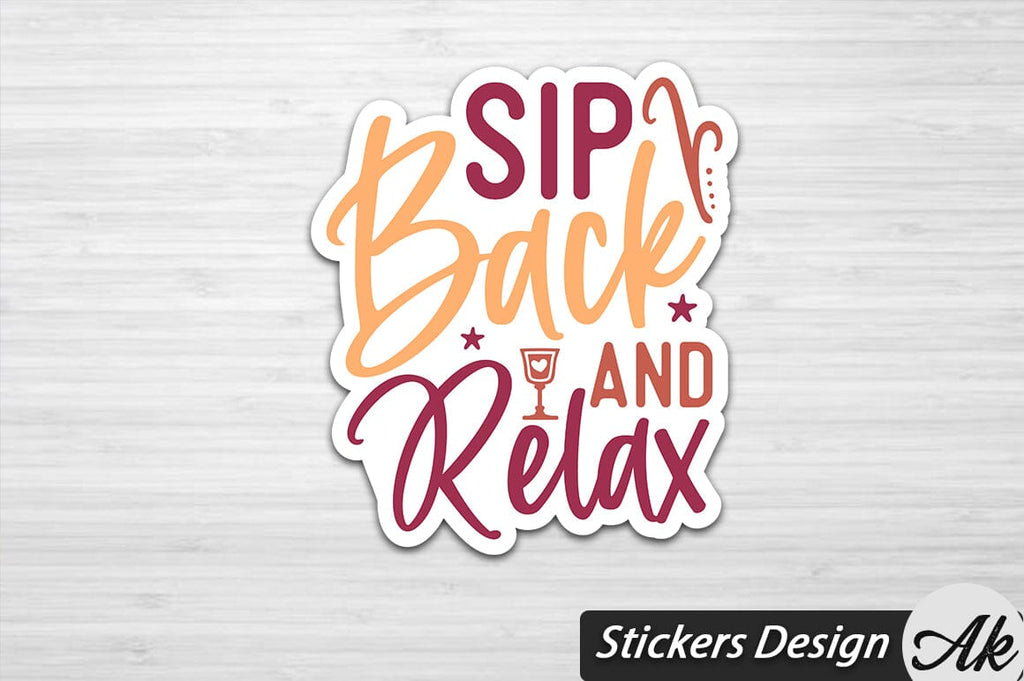Sip Back And Relax Stickers Design - So Fontsy