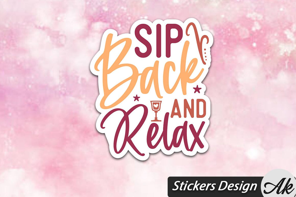Sip Back And Relax Stickers Design - So Fontsy