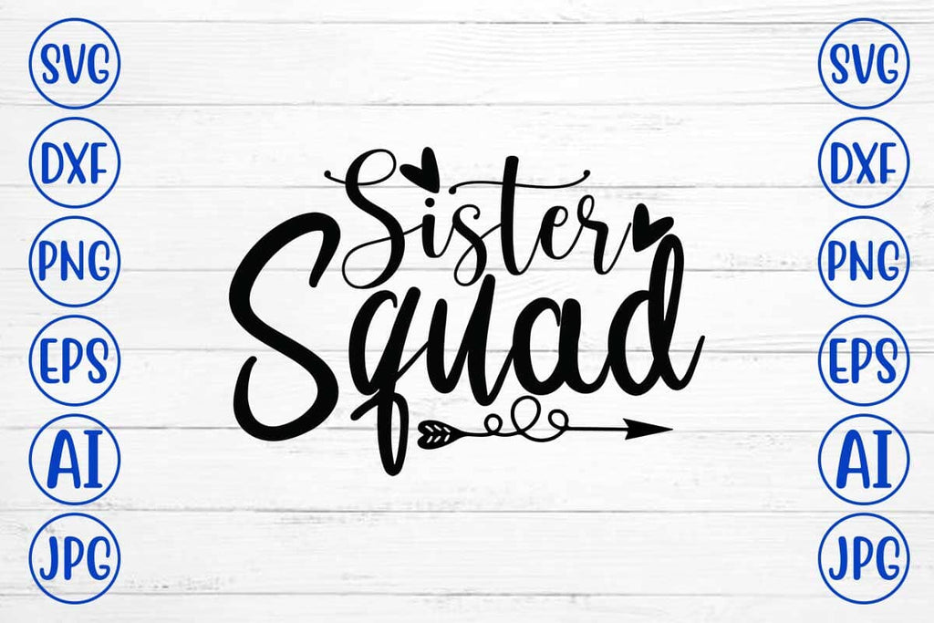 Sister Squad SVG Cut File - So Fontsy