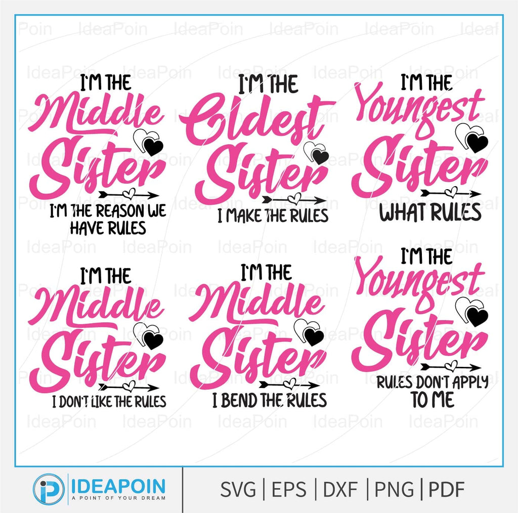Sisters Svg Bundle, Middle Sister Svg, Youngest Sister Svg, I'm the ...