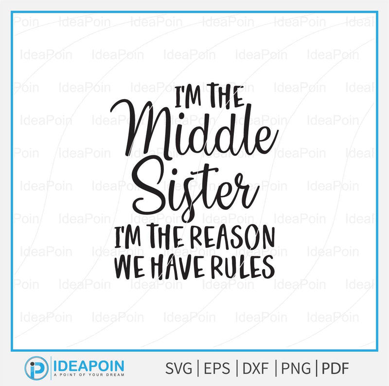 Sisters Svg Bundle, Youngest Sister Svg, I'm the oldest sister I make ...