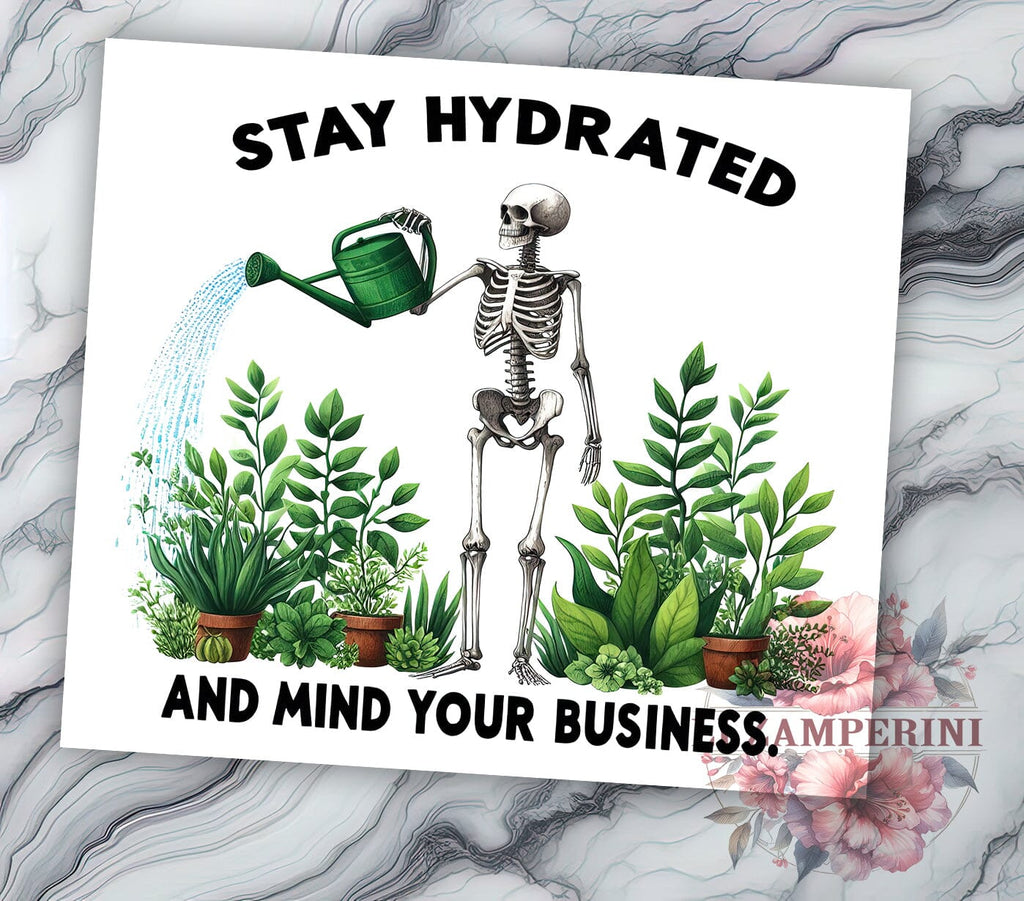 Skeleton Plant Lover 20oz Tumbler Wrap PNG, Stay Hydrated and Mind Your ...