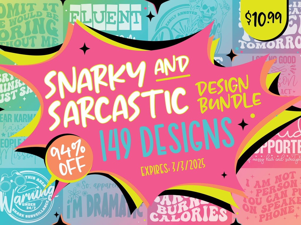 Snarky and Sarcastic Design Bundle 94% off 149 Digital Designs - So Fontsy