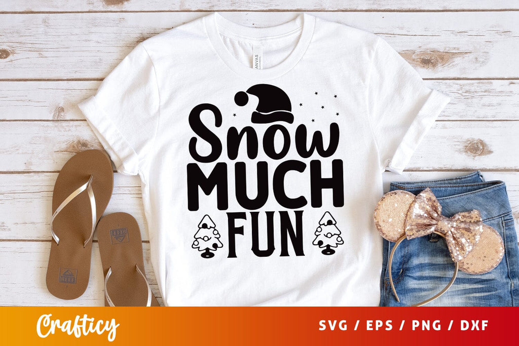 Snow much fun SVG Design - So Fontsy