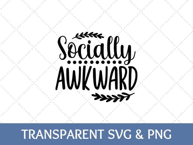 Socially Awkward PNG | ADHD SVG - So Fontsy
