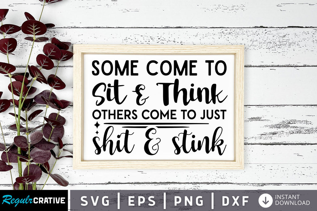 Some come to sit & think svg design - So Fontsy