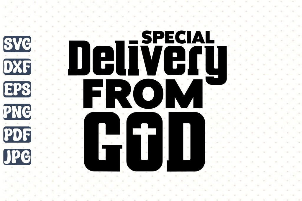 Special Delivery from God svg - So Fontsy