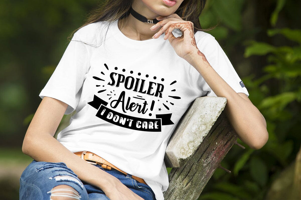 Spoiler Alert! I Don't Care SVG Design, Sassy SVG Design, Funny SVG Cut ...
