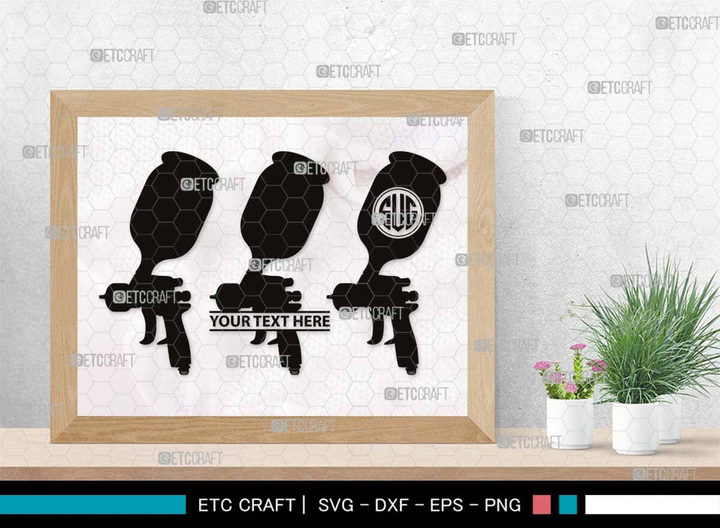 Spray Gun Monogram, Spray Gun Silhouette, Spray Gun SVG, Painting Gun ...