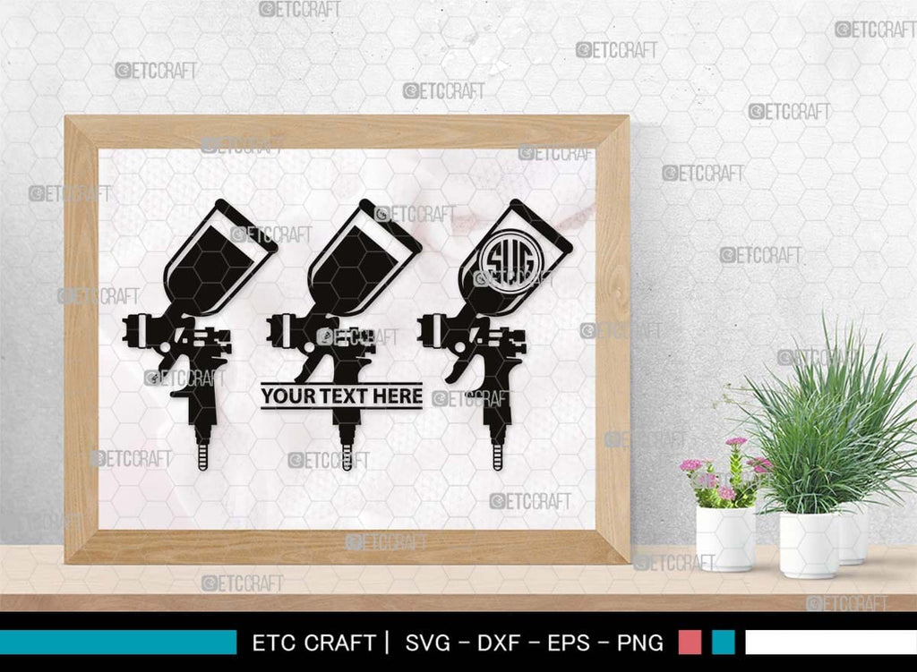 Spray Gun Monogram, Spray Gun Silhouette, Spray Gun SVG, Painting Gun ...