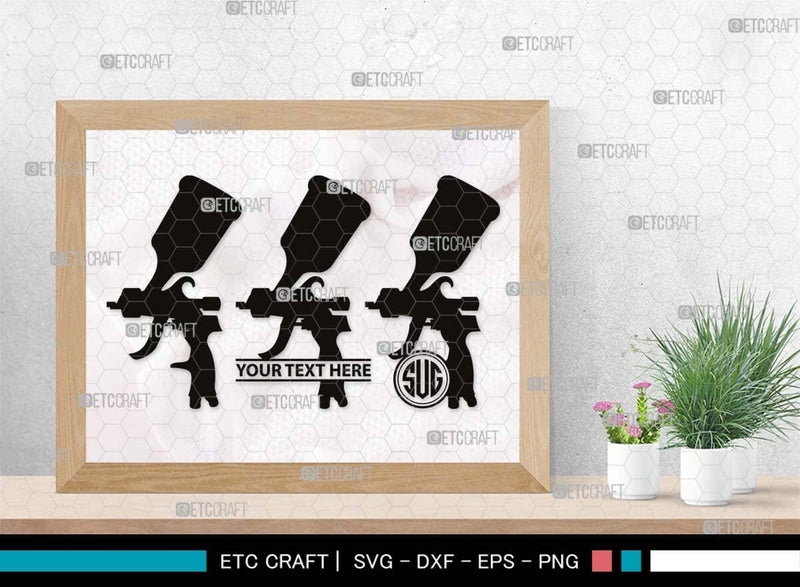 Spray Gun Monogram, Spray Gun Silhouette, Spray Gun SVG, Painting Gun ...