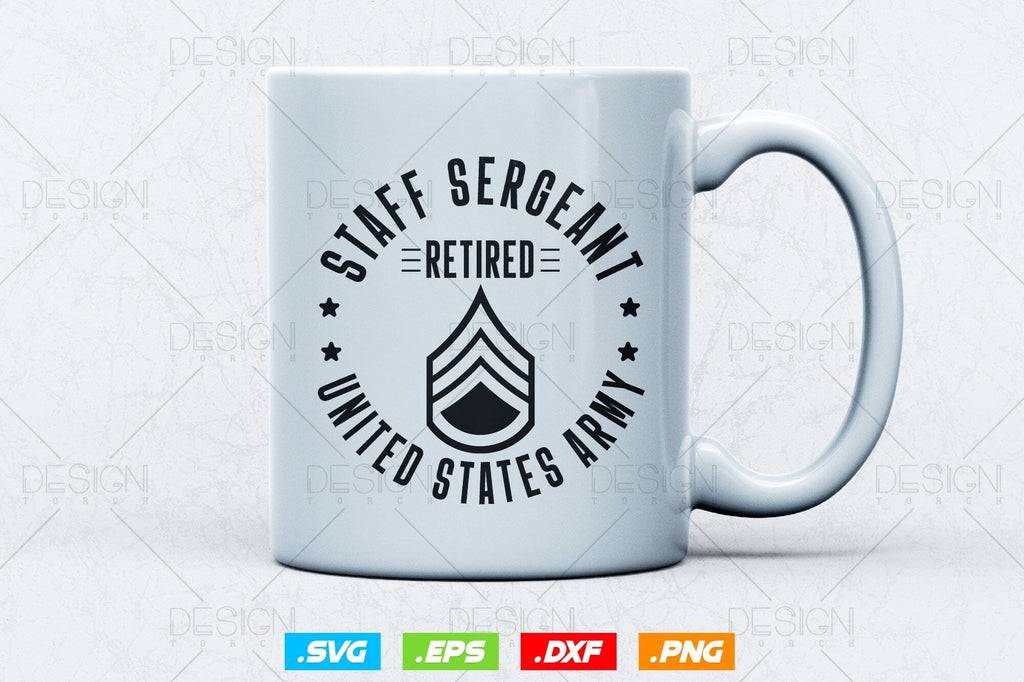 Staff Sergeant Retirement Svg Png, Army Svg, Fathers Day Svg, Military ...