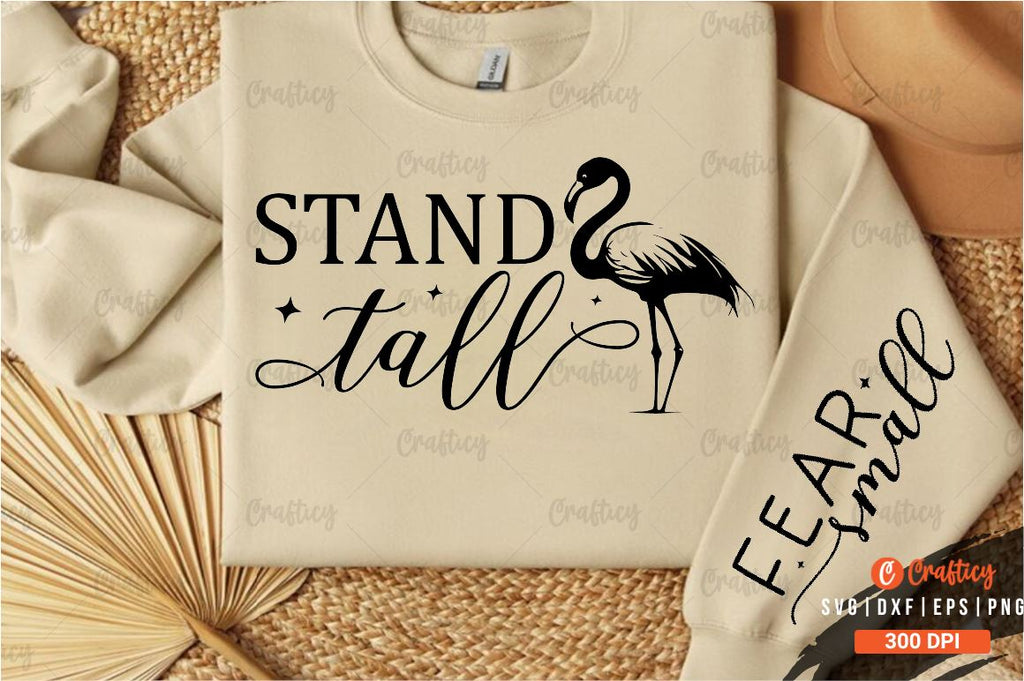 Stand tall Sleeve SVG Design - So Fontsy