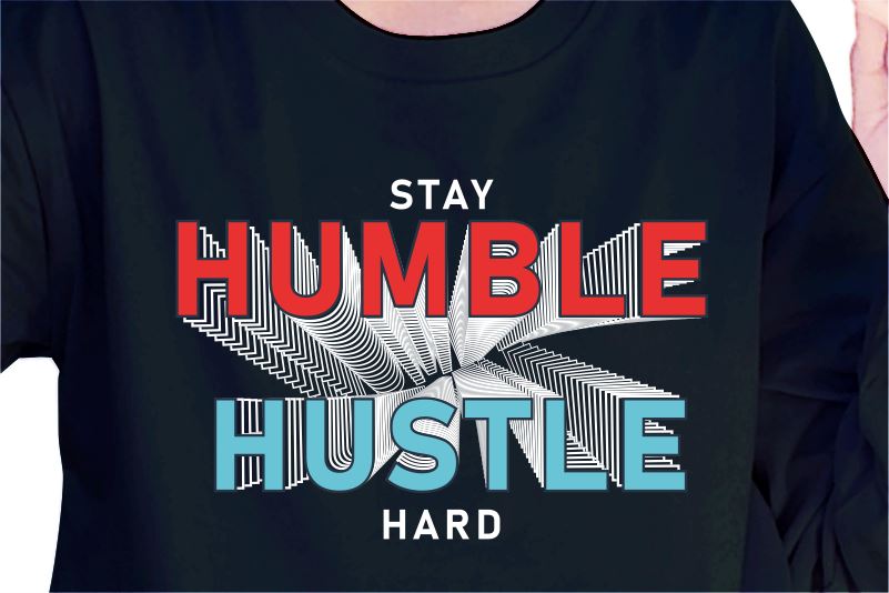 Stay Humble Hustle Hard SVG, Inspirational Quotes, Motivatinal Quote ...