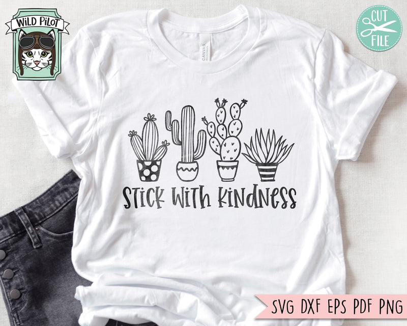 Stick with Kindness SVG file, Inspirational Quote png, Motivational ...