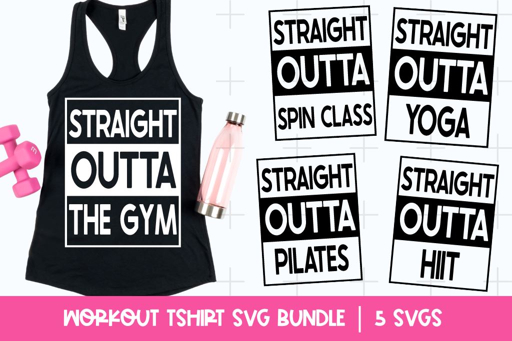 Straight Outta Workout | Gym Shirt SVG Bundle - So Fontsy