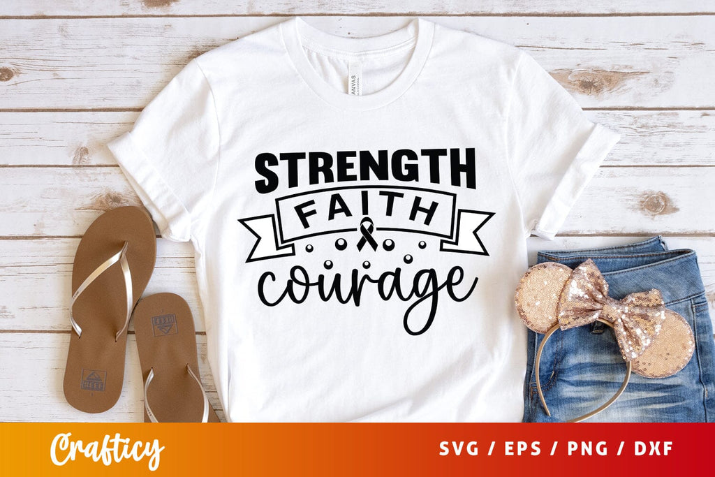 Strength faith courage SVG Design - So Fontsy
