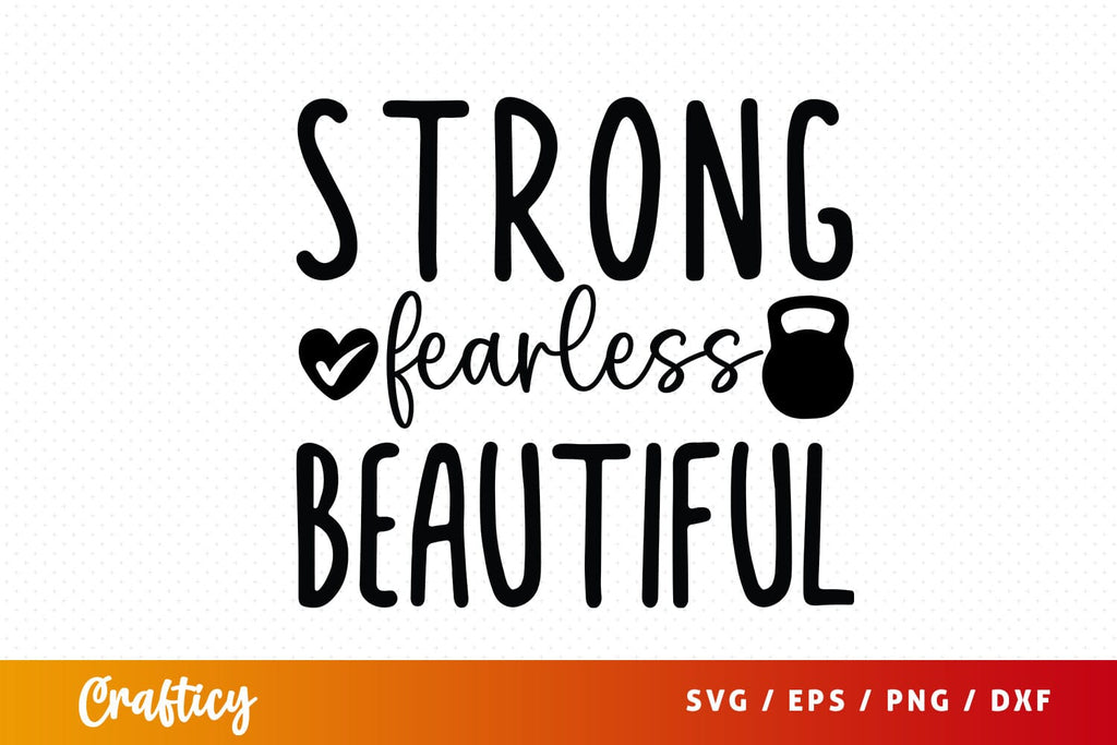 Strong fearless beautiful SVG Design - So Fontsy